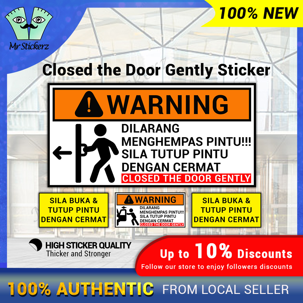 Closed the Door Gently Door Sticker/ Car Door/ Sila Buka & Tutup Pintu ...