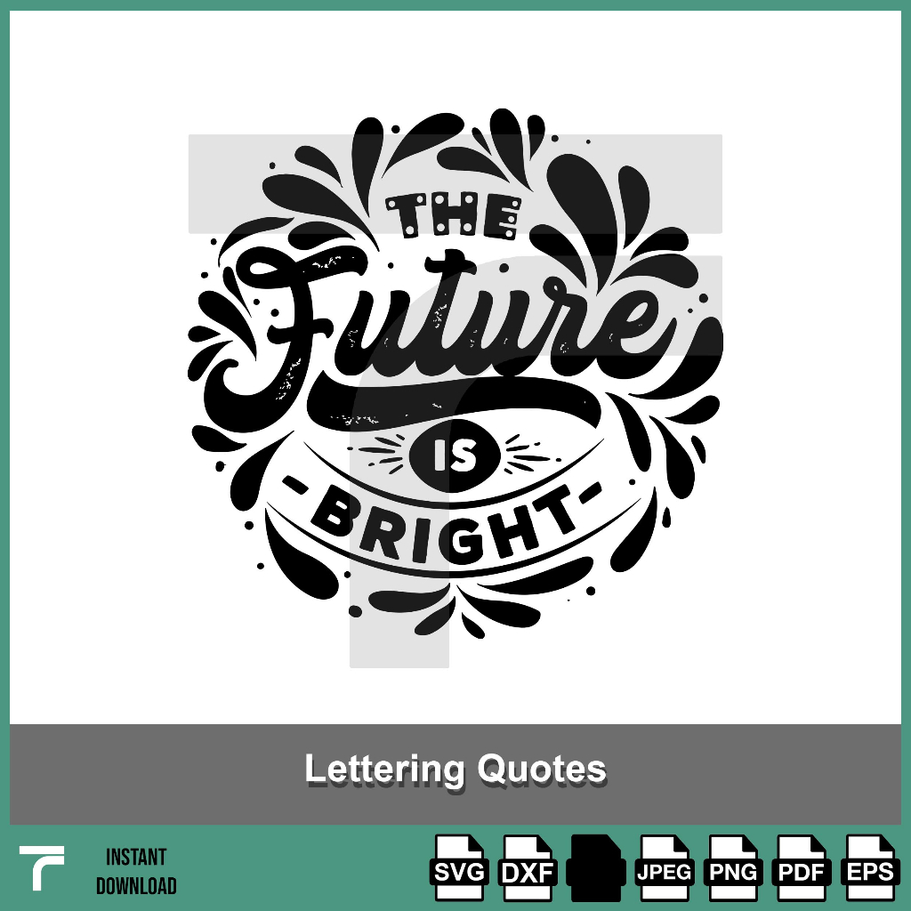 TF055 - Future is Bright SVG, Positive Quote SVG, Motivational Quotes ...
