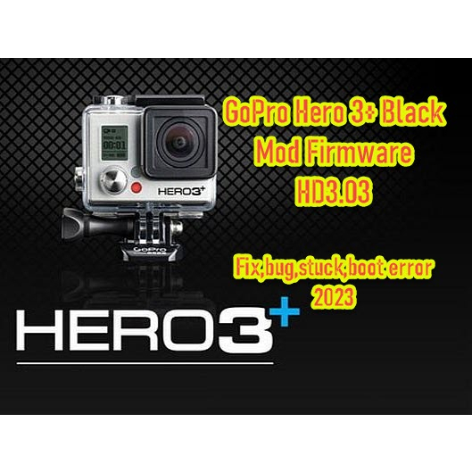Go Pro Hero 3+ black Firmware fix all error wifi password 2023 | Shopee ...