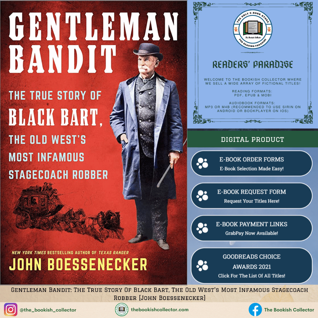 Gentleman Bandit: The True Story Of Black Bart, The Old West's Most ...