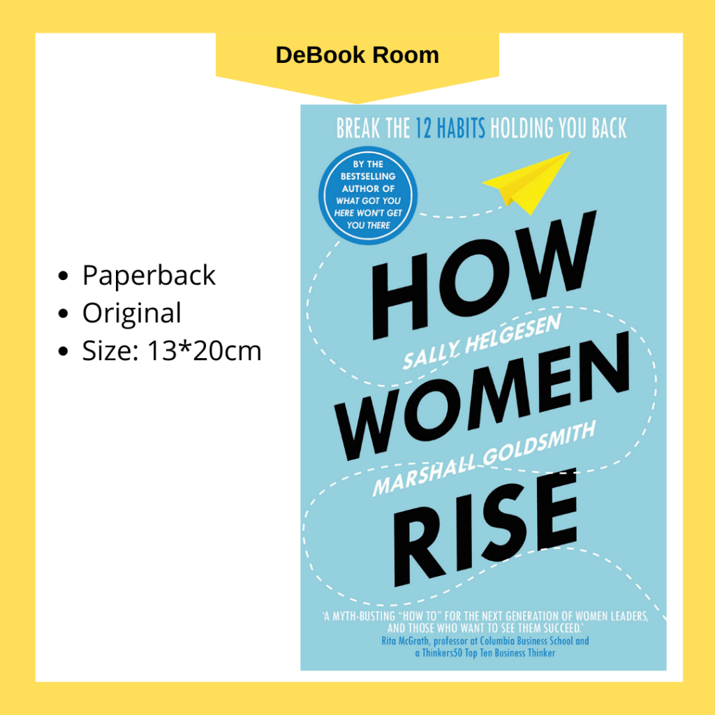 How Women Rise : Break the 12 Habits Holding You Back by Sally Helgesen ...