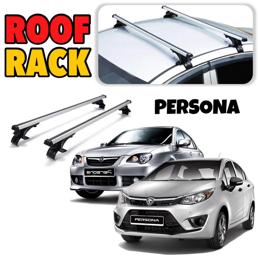 Proton Persona Car Roof Rack Carrier Rak Bumbung Cargo Roof Carrier ...