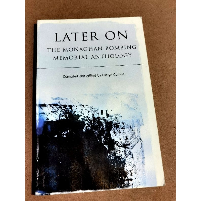 Later On The Monaghan Bombing Memorial Anthology Book By Evelyn Conlon ...