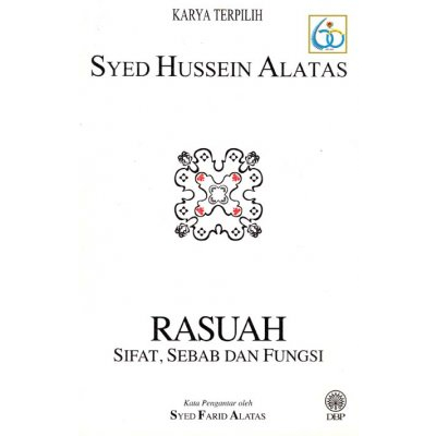 Rasuah: Sifat, Sebab dan Fungsi (Karya Terpilih Syed Hussein Alatas ...
