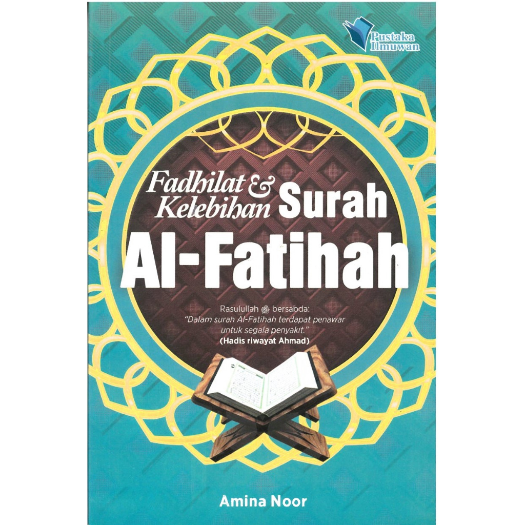 [READY STOCK] 💎💎 FADHILAT & KELEBIHAN SURAH AL-FATIHAH PUSTAKA ILMUWAN ...