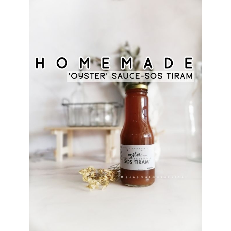 OYSTER SAUCE : SOS TIRAM HOMEMADE | Shopee Malaysia