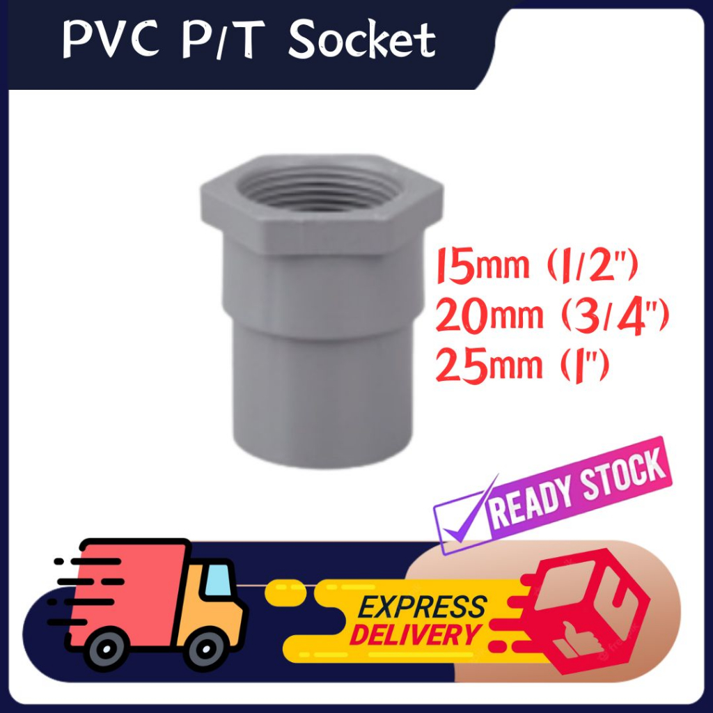 PVC FITTING P/T SOCKET 1/2" (15MM) | 3/4" (20MM) | 1" (25MM) | Shopee Malaysia