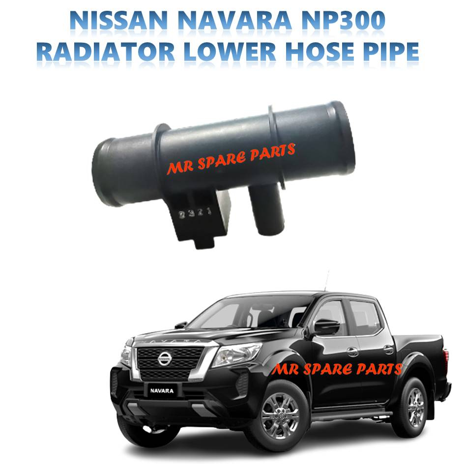 NISSAN NAVARA NP300 D23 2016-2023 RADIATOR LOW HOSE PIPE | Shopee Malaysia