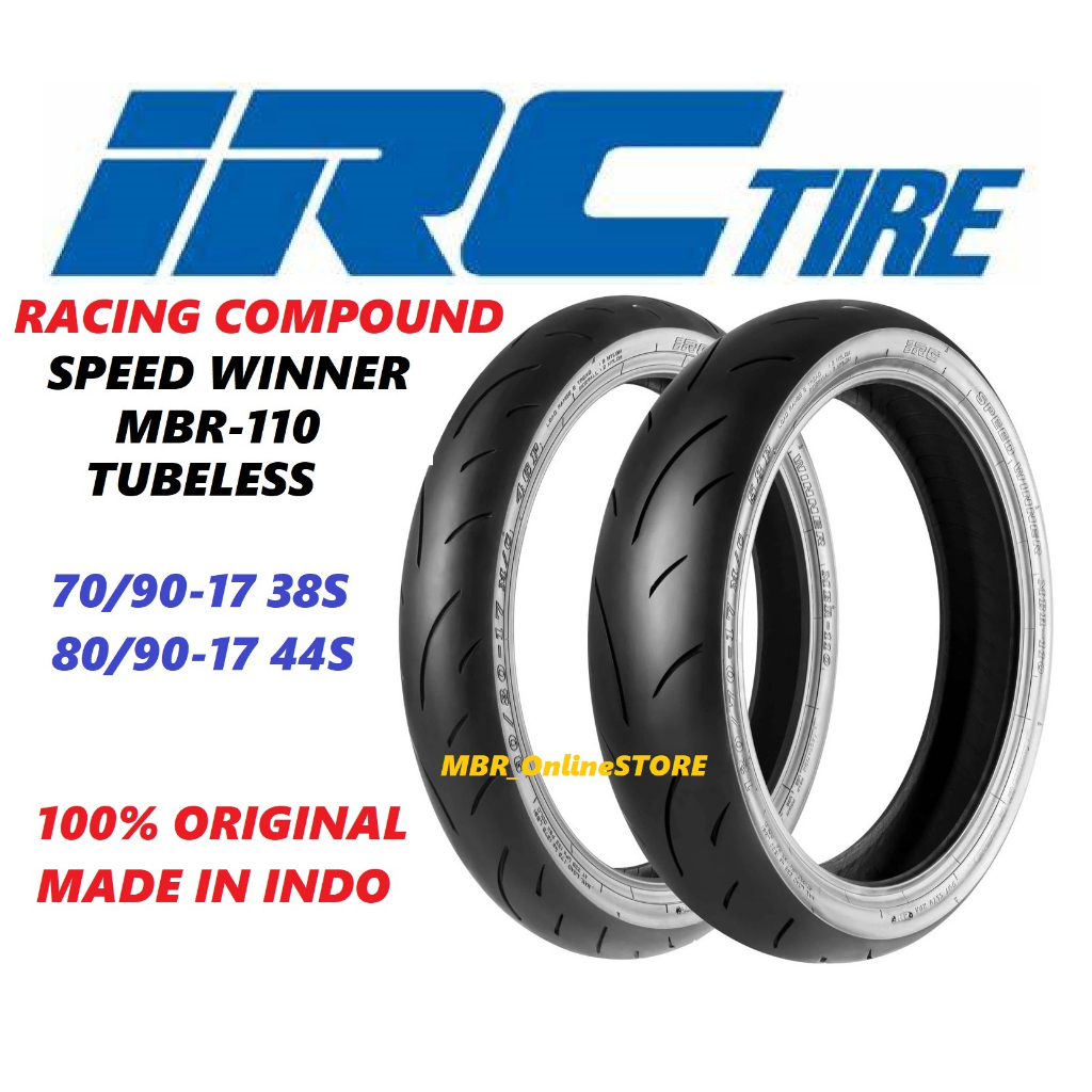 TYRE IRC MBR-110 70/90-17 80/90-17 TAYAR RACING COMPOUND IRC SPEED ...