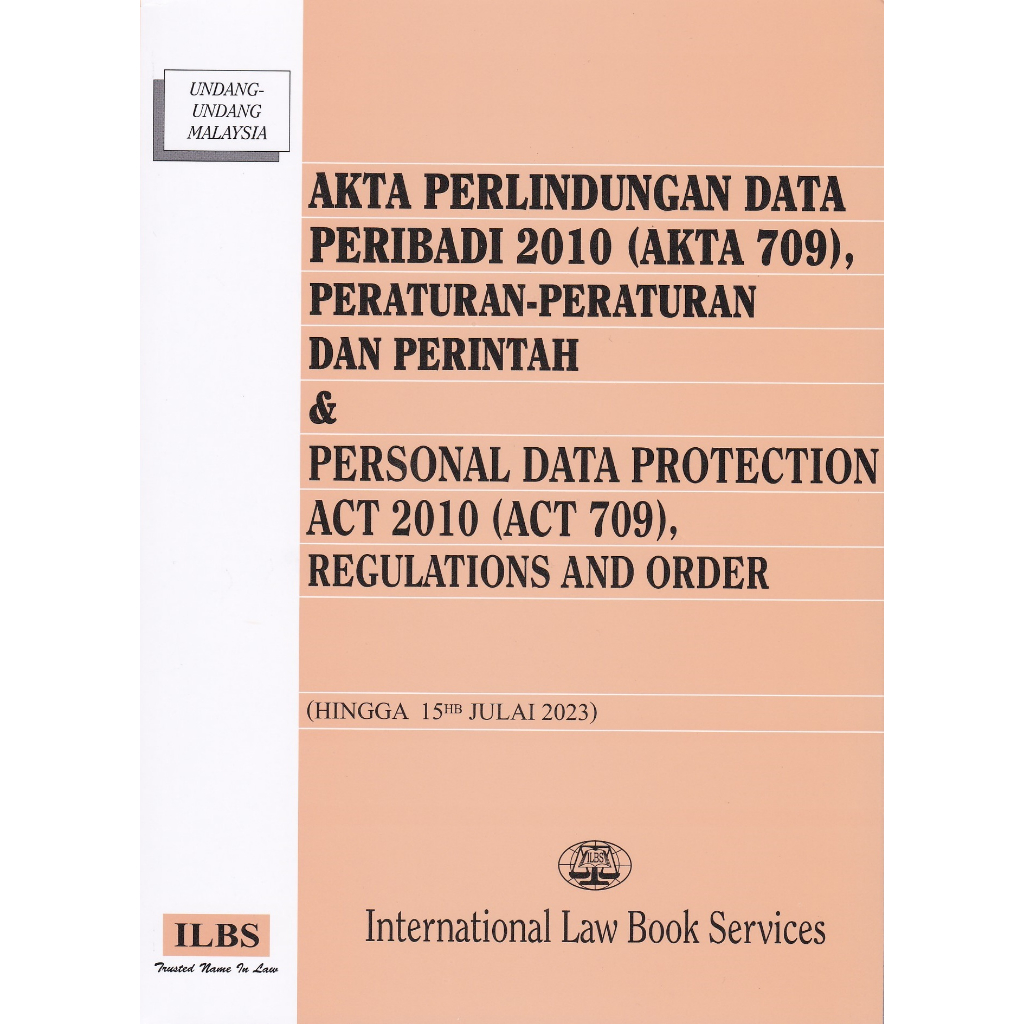 Personal Data Protection Act 2010 (Act 709), Regulations and Order ...