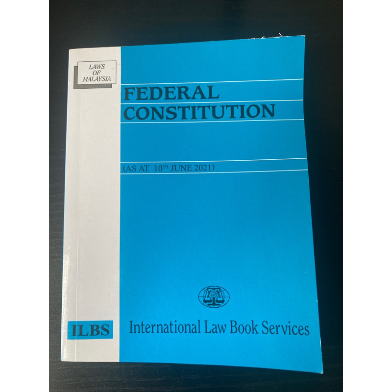 FEDERAL CONSTITUTION AS AT 10TH JUNE 2021 LAWS OF MALAYSIA (PRELOVED ...