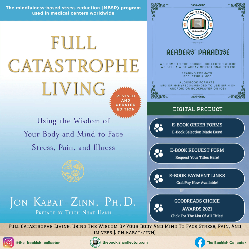 Full Catastrophe Living: Using The Wisdom Of Your Body And Mind To Face Stress, Pain, And ...