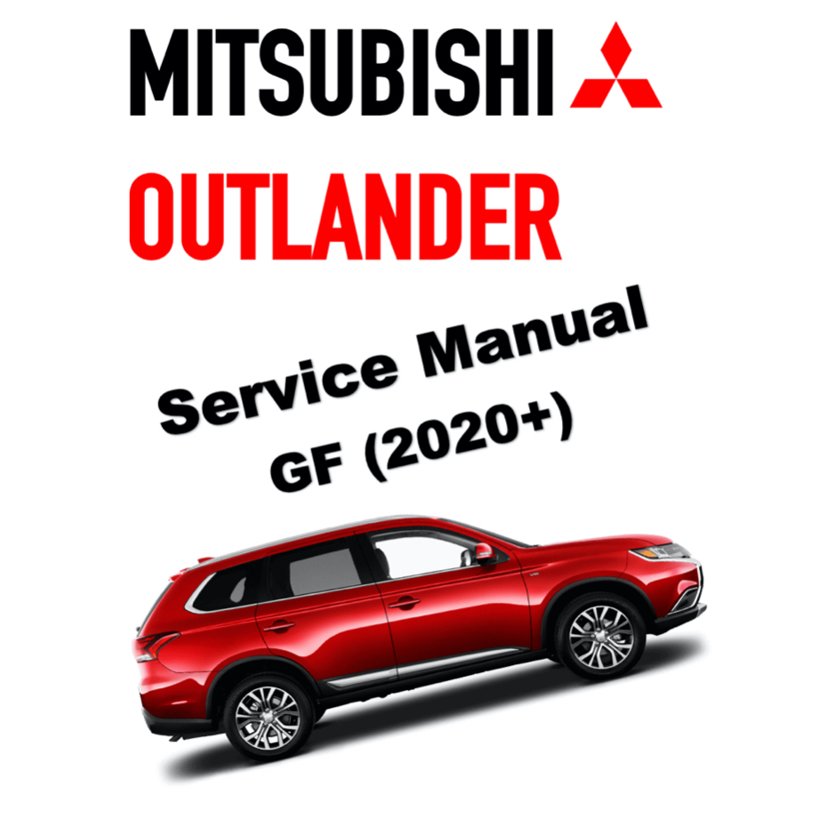 MITSUBISHI OUTLANDER III GF (2020-2023) SERVICE WORKSHOP MANUAL ...