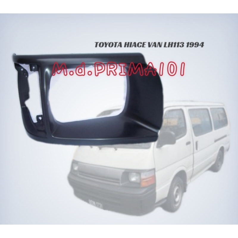 TOYOTA HIACE VAN LH113 1994 1999 HEAD LAMP RIM LIGHT CASE | Shopee Malaysia