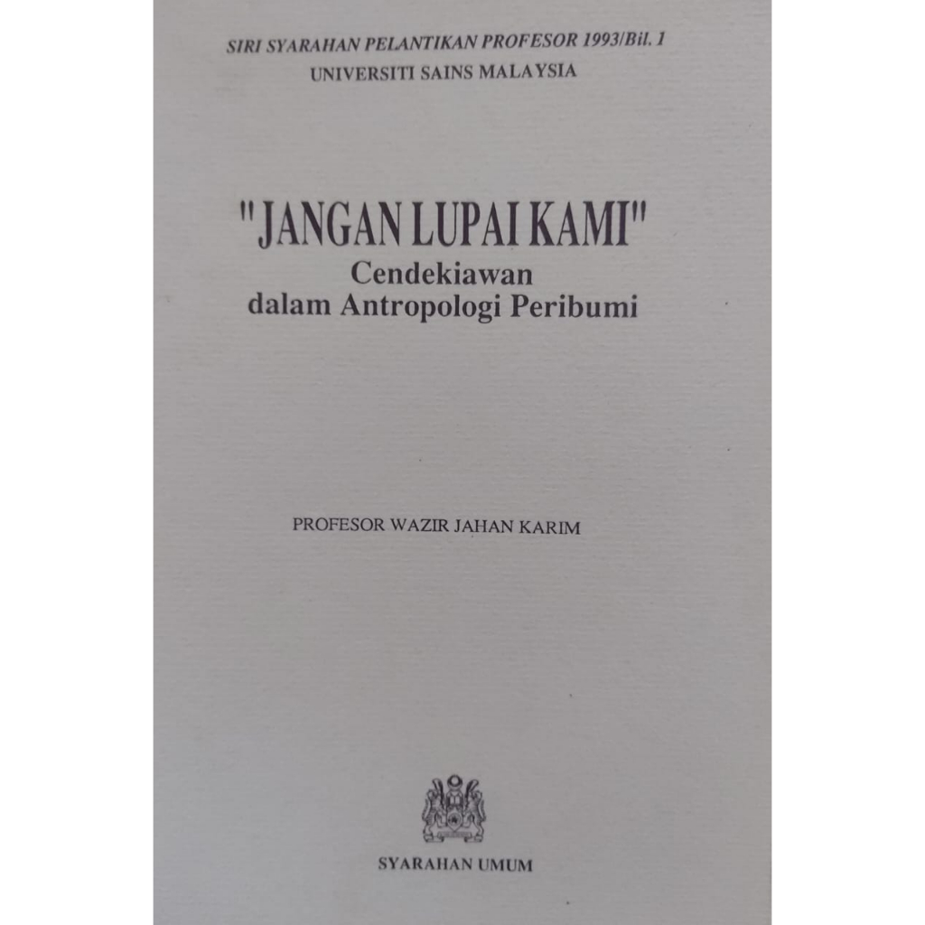 (USM) JANGAN LUPAI KAMI' CENDEKIAWAN DALAM ANTROPOLOGI PERIBUMI ...