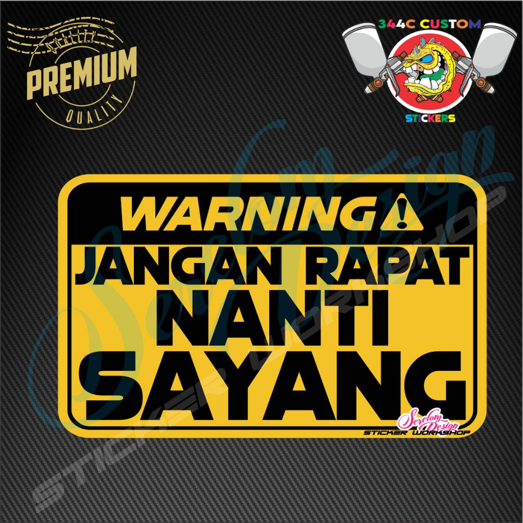 Sticker Kereta Motor Helmet Jangan Rapat Nanti Sayang | Shopee Malaysia