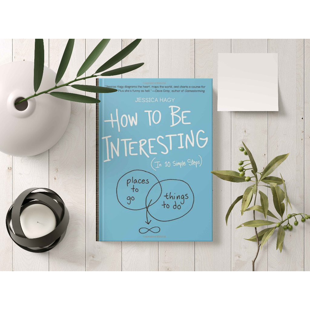 How to Be Interesting (In 10 Simple Steps) (Jessica Hagy) | Shopee Malaysia