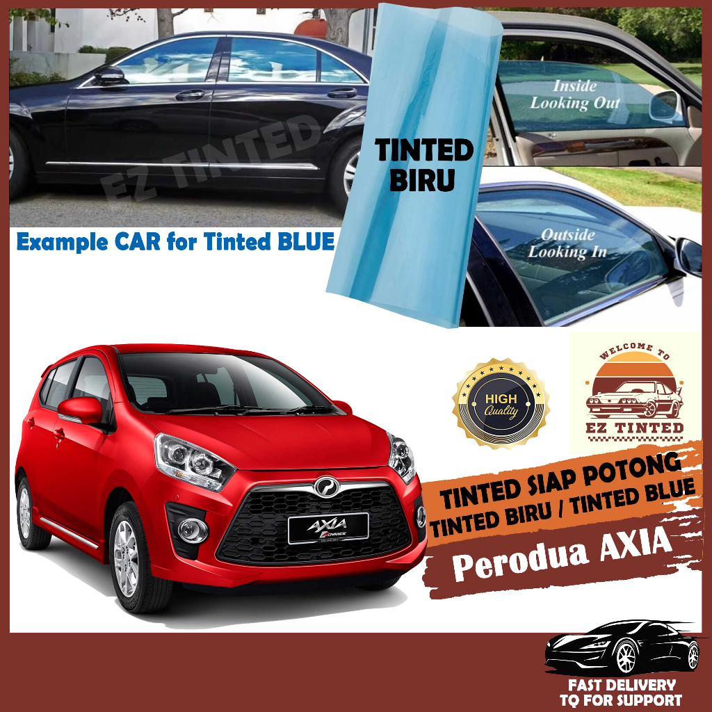 Perodua AXIA_TINTED CROMAX BIRU/Blue Tinted/ Tinted Kereta /Car Window Film/2PLY UV Film_Siap ...