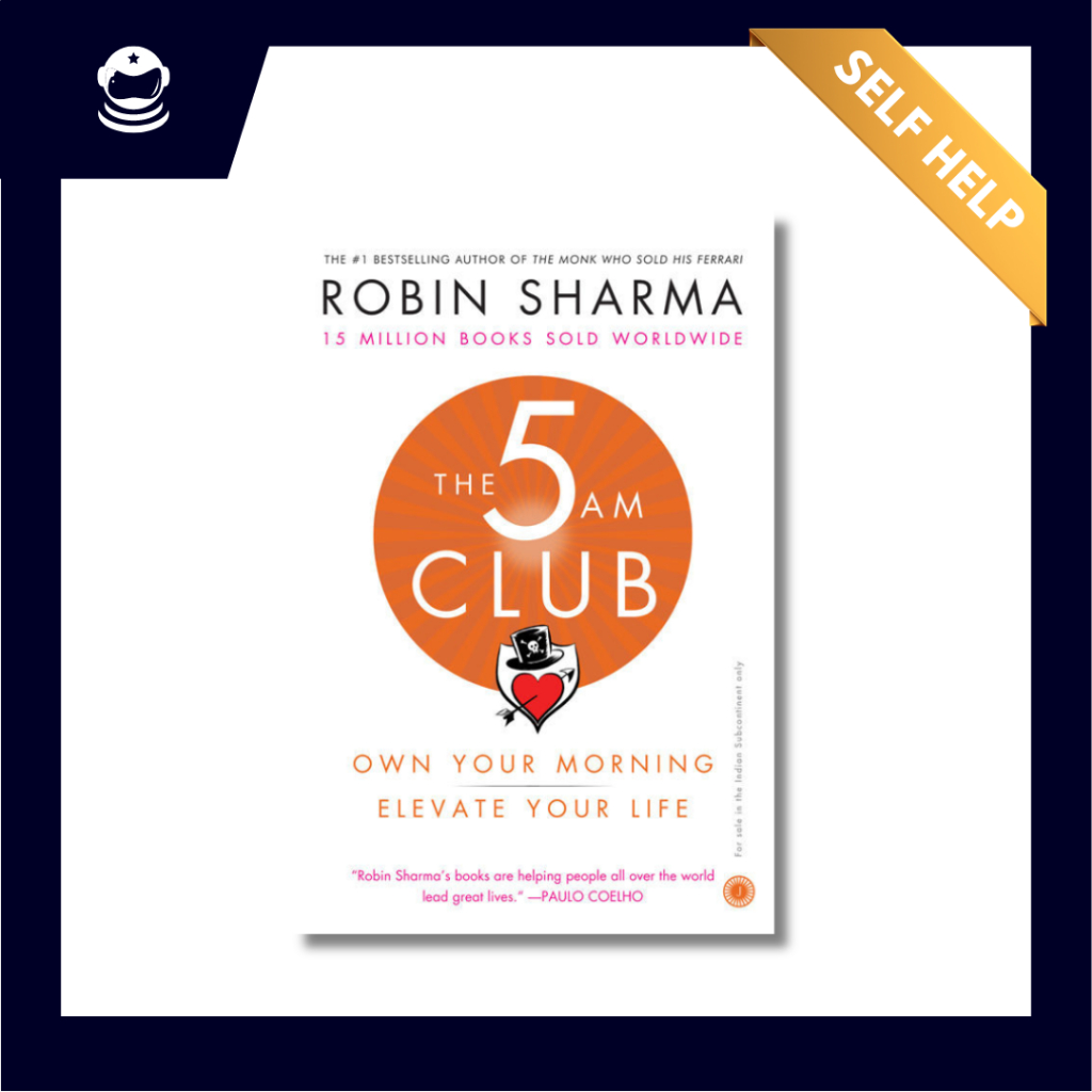 The 5 AM Club: Own Your Morning. Elevate Your Life by Robin S. Sharma | Self Help | Nonfiction ...