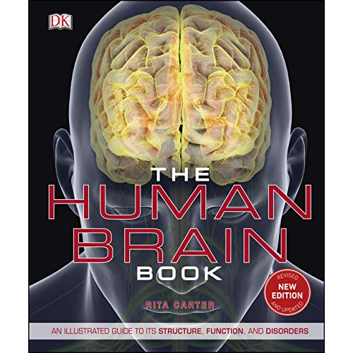 The Human Brain Book: An Illustrated Guide to its Structure, Function ...