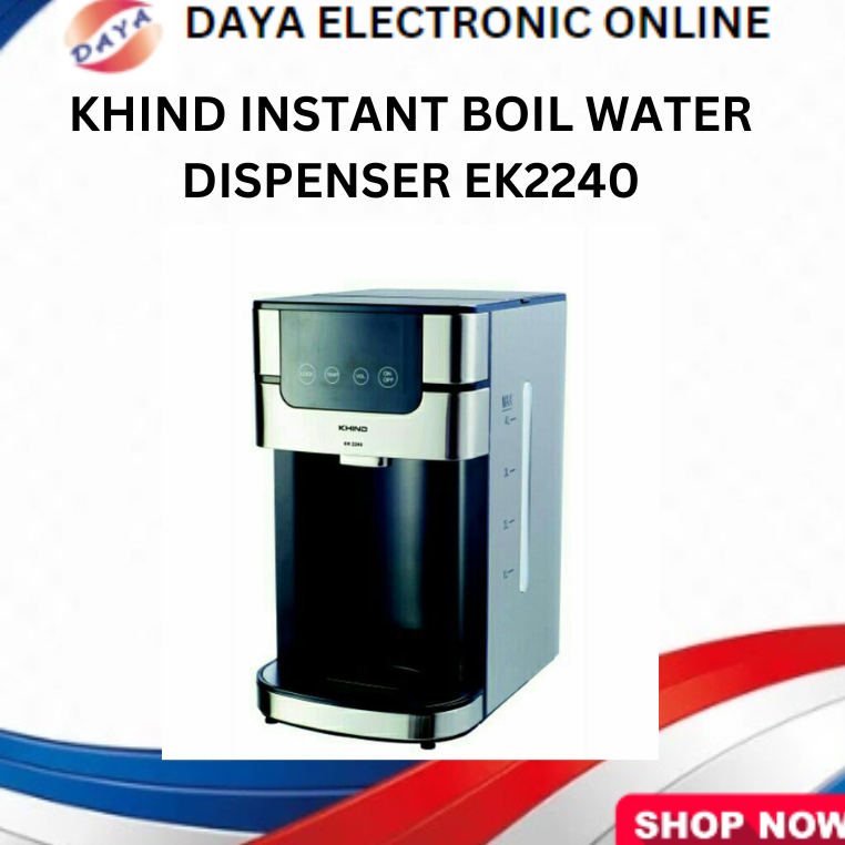 KHIND INSTANT BOIL WATER DISPENSER EK2240 | Shopee Malaysia