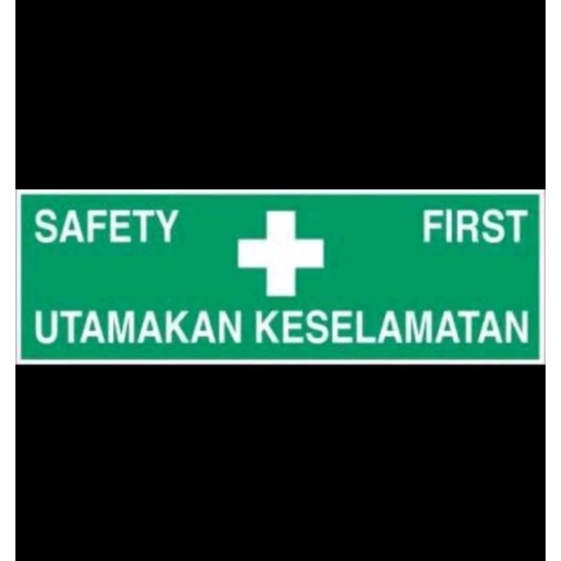 BANNER 6X2 SAFETY FIRST/ UTAMAKAN KESELAMATAN (STANDARD SIZE) MATERIAL ...