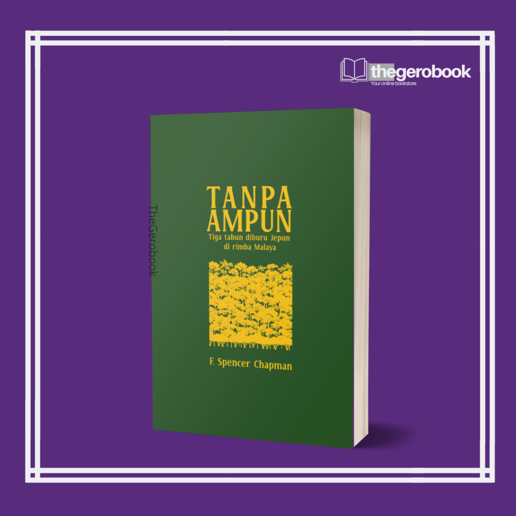 Tanpa Ampun: Tiga tahun diburu Jepun di rimba Malaya | IBDE | | Shopee ...