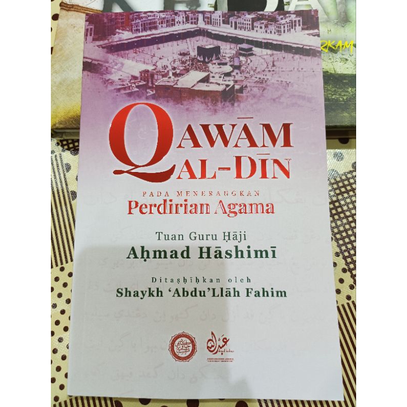 ZBH. Qawam al-Din pada menerangkan Perdirian Agama. Tuan Guru Haji Ahmad Hashimi. Ditashihkan ...