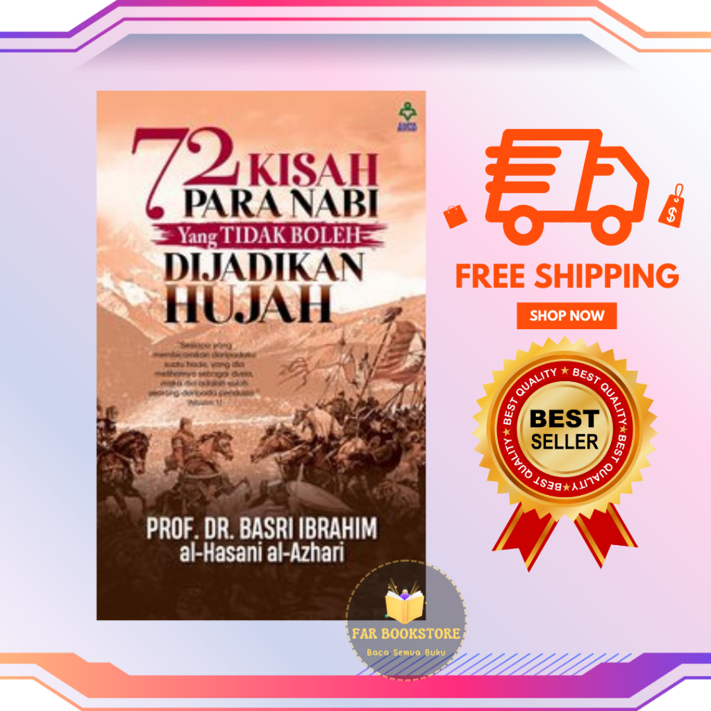 72 Kisah Para Nabi Yang Tidak Boleh Dijadikan Hujah By Prof. Dr. Basri ...
