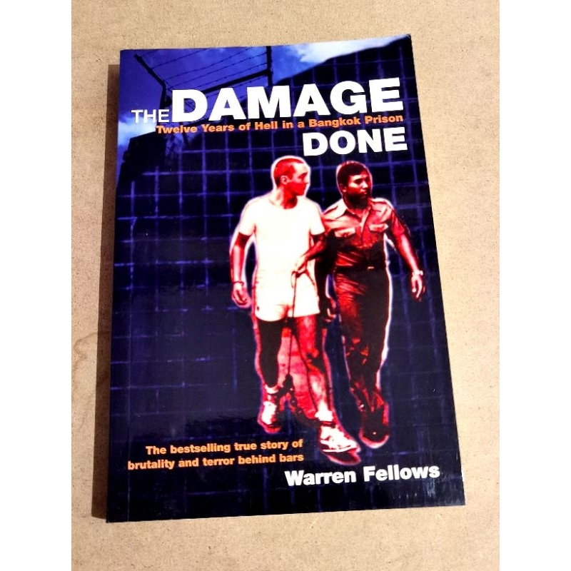 The Damage Done Twelve Years Of Hell In A Bangkok Prison True Story ...