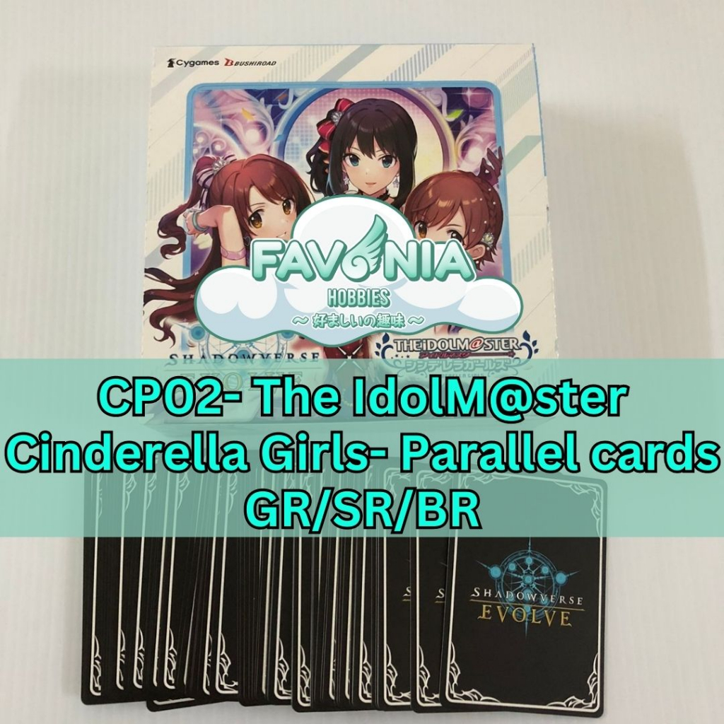 Shadowverse EVOLVE- Japanese- CP02- The IdolM@ster Cinderella Girls- IdolMaster- Idol Master- GR ...