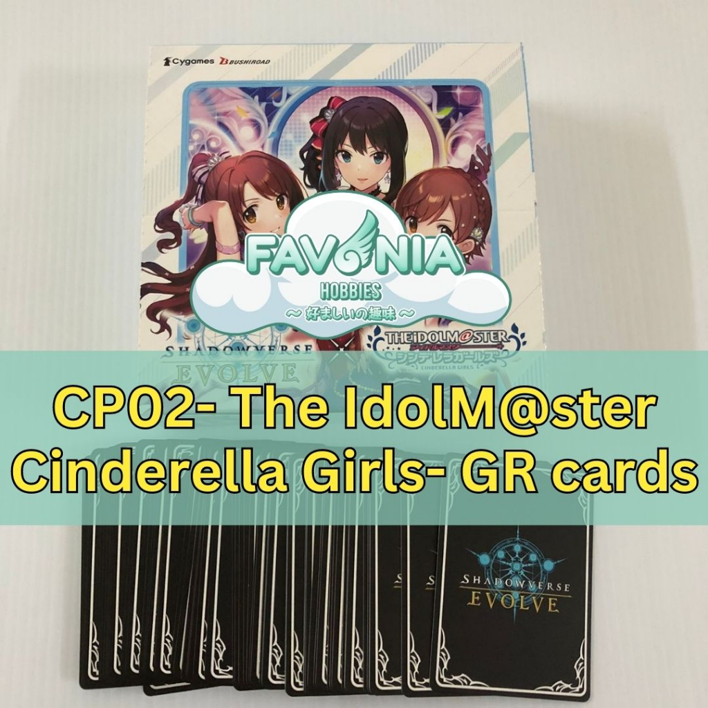 Shadowverse EVOLVE- Japanese- CP02- The IdolM@ster Cinderella Girls- IdolMaster- Idol Master- GR ...