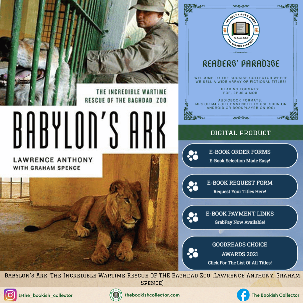 Babylon's Ark: The Incredible Wartime Rescue OF THE Baghdad Zoo [Lawrence Anthony, Graham Spence ...