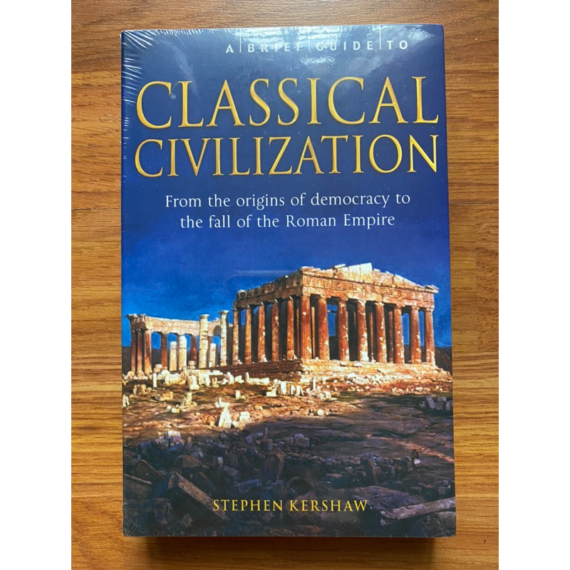 A Brief Guide To Classical Civilization by Stephen P. Kershaw (Ancient ...