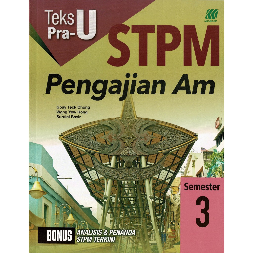 [ADM] BUKU RUJUKAN STPM: TEKS PRA-U STPM SEMESTER 3 EDISI 2023- SASBADI | Shopee Malaysia
