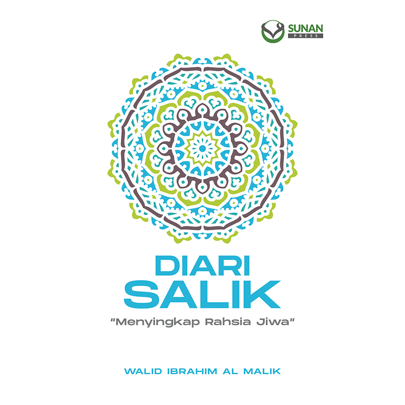 Diari Salik : Menyingkap Rahsia Jiwa - Motivasi Sufi (Edisi Kemaskini ...