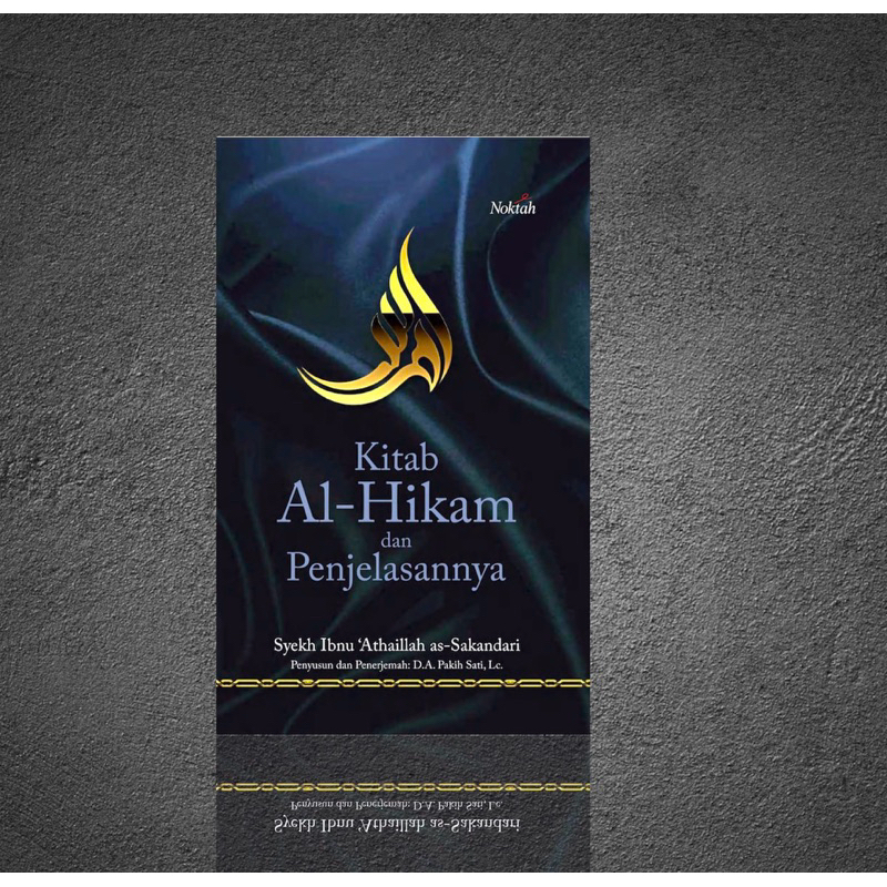 Kitab Al-Hikam Dan Penjelasannya (Syeikh Ibnu ‘Athaillah As-Sakandari ...