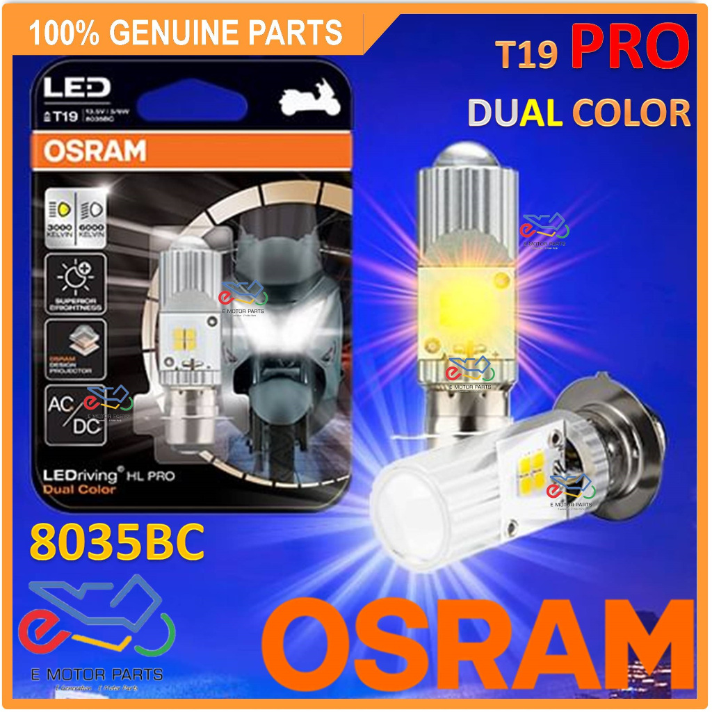 OSRAM T19 LEDr PRO LED OSRAM DUAL COLOR 3000K 6000K LED BULB MENTOL DEPAN KAPZAI EX5 AC/DC 100% ...