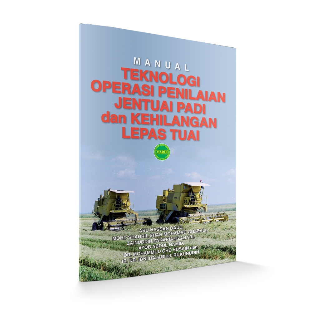Manual Teknologi Operasi Penilaian Jentuai Padi dan Kehilangan Lepas ...