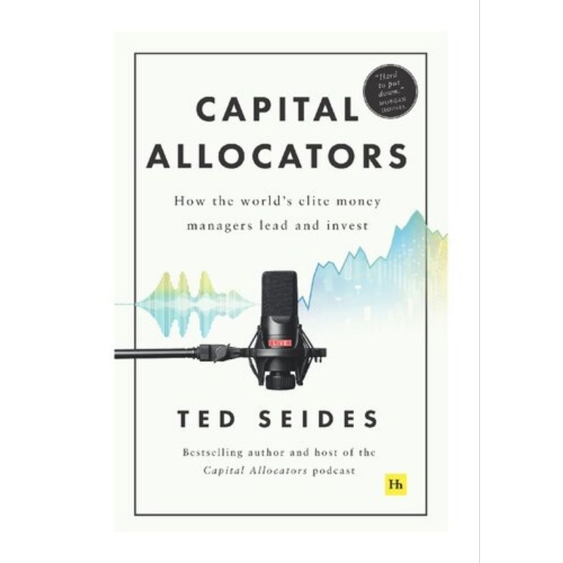 Capital Allocators: How the World's Elite Money Managers Lead and Invest by Ted Seides | Shopee ...
