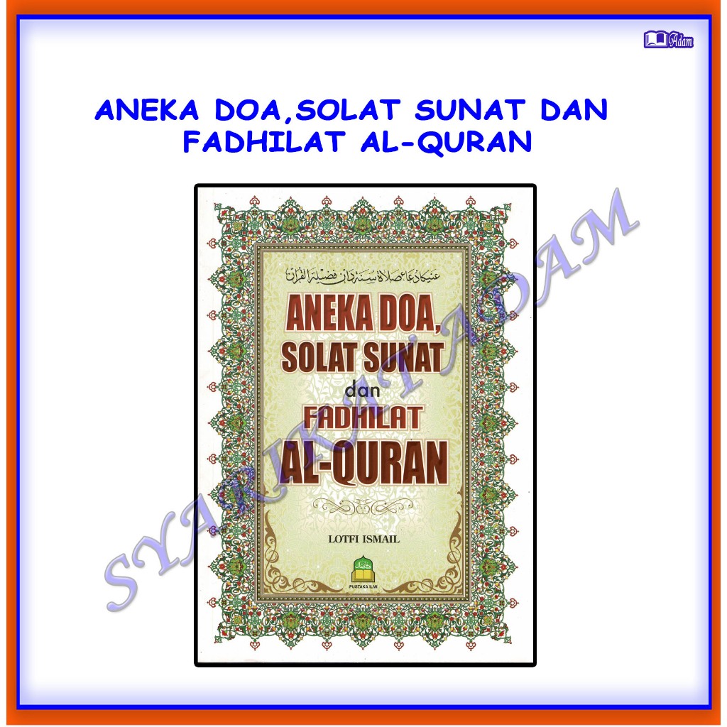 [ADM] ANEKA DOA,SOLAT SUNAT DAN FADHILAT AL-QURAN-PUSTAKA ILMI | Shopee ...