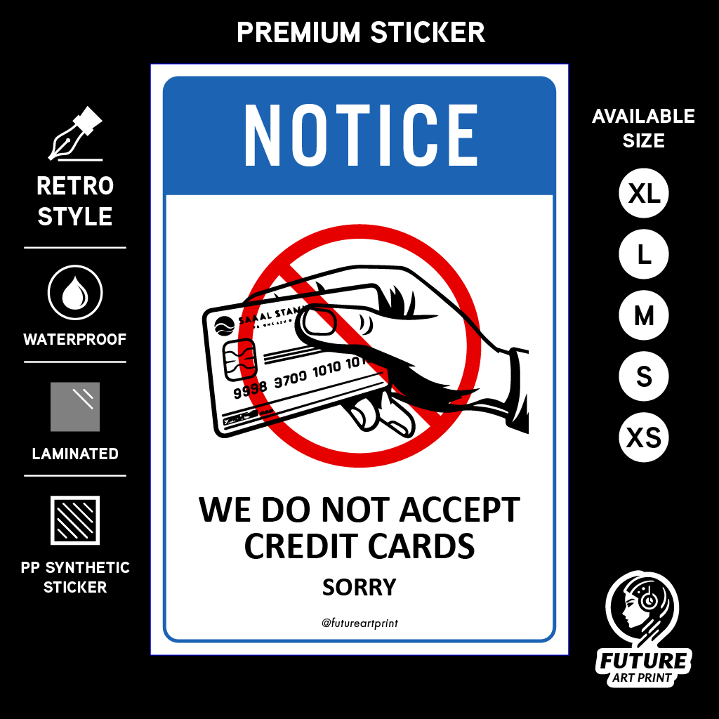 Notice We Do Not Accept Credit Cards Sorry. Premium Sticker Sign Signage. Accept Cash and E ...