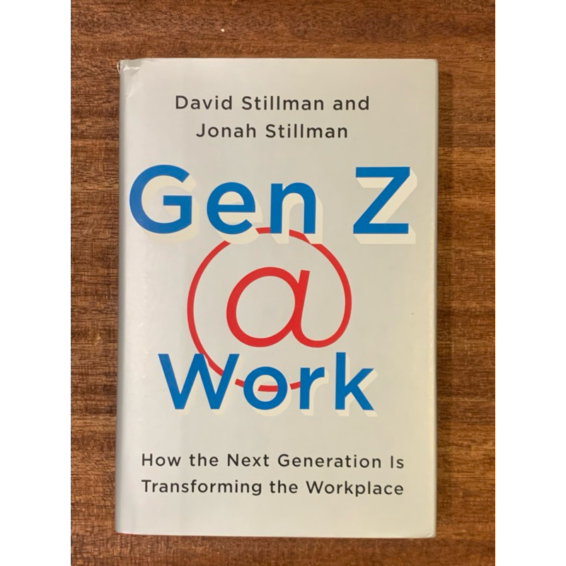 Gen Z @ Work How the Next Generation Is Transforming the Workplace book ...