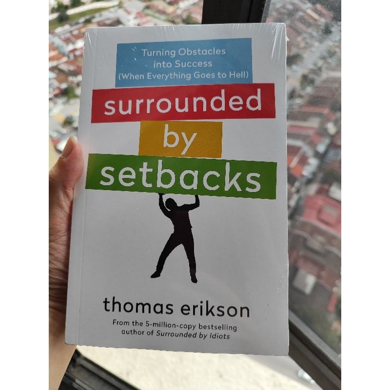 [Original] Surrounded by Setbacks: Turning Obstacles into Success (When Everything Goes to Hell ...