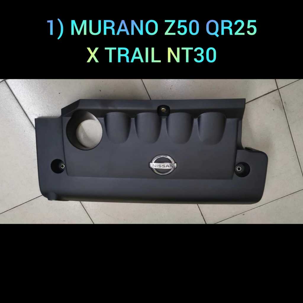 Engine Cover / Penutup Enjin Nissan Murano Z50 QR25 / X-Trail NT30 / TEANA J31 / Enjin Penutup ...