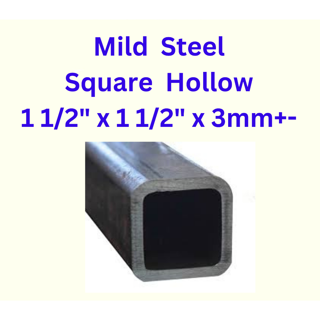 Mild Steel Square Hollow 11/2” x 1 1/2“ x 3mm+- Thickess / Besi Empat ...