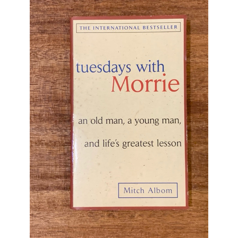 tuesdays with Morrie ; an old man, a young man, and life’s greatest ...