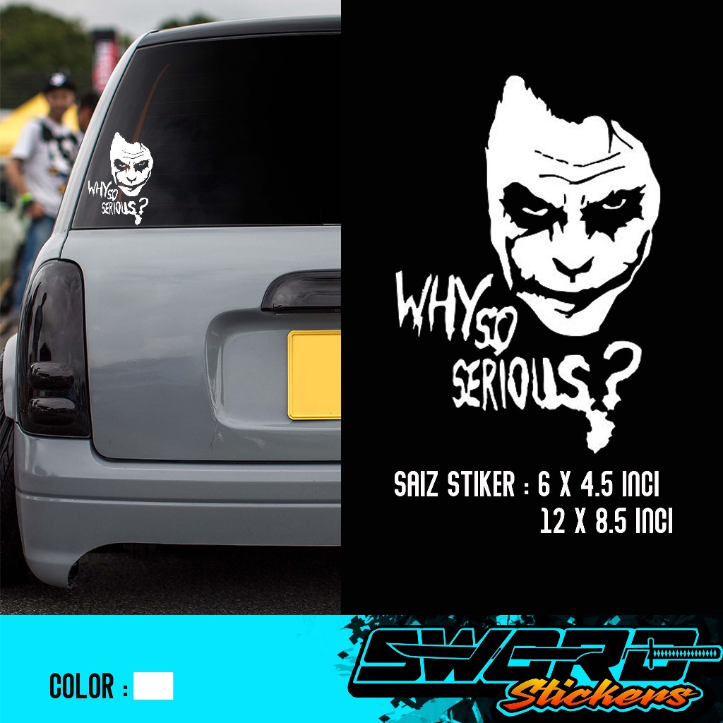 WHY SO SERIOUS? STICKER / STICKER JOKER / STIKER KERETA / STIKER MOTOR ...
