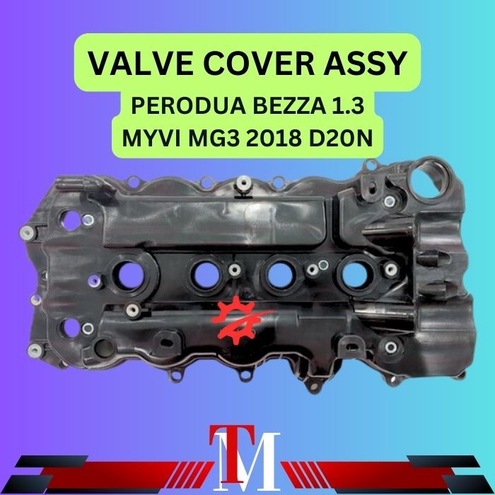 VALVE COVER ASSY PERODUA BEZZA 1.3, ARUZ, MYVI MG3 2018 D20N / ROCKER ...