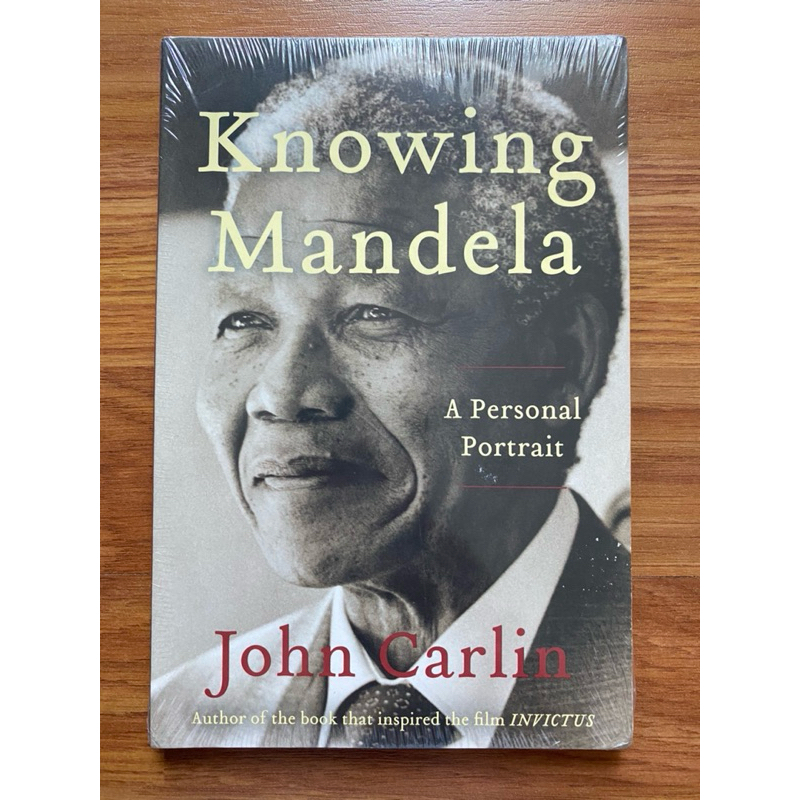 Knowing Mandela: A Personal Portrait by John Carlin (Biography ...